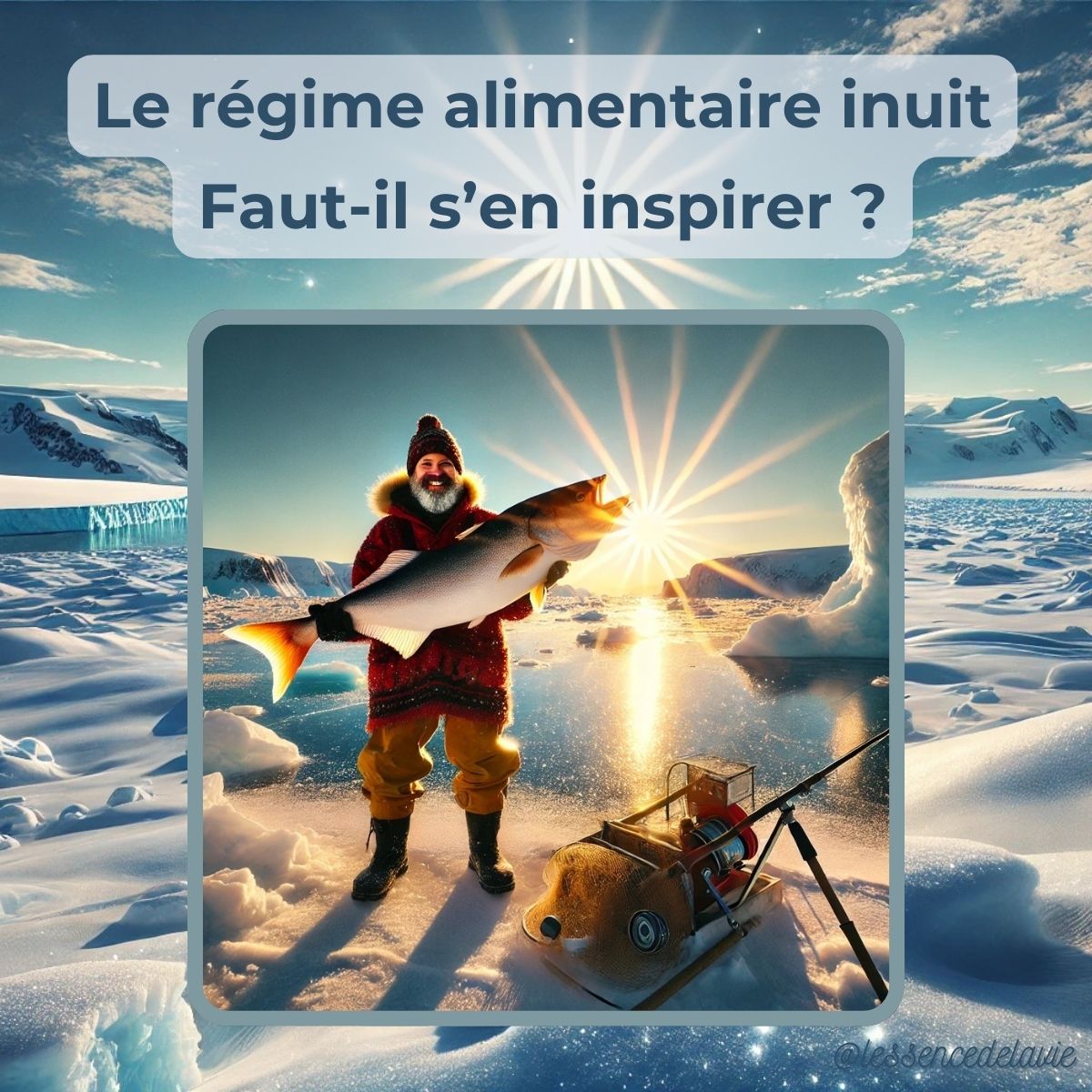 Mange ta soupe ! Découverte du régime traditionnel des Inuits du ...
